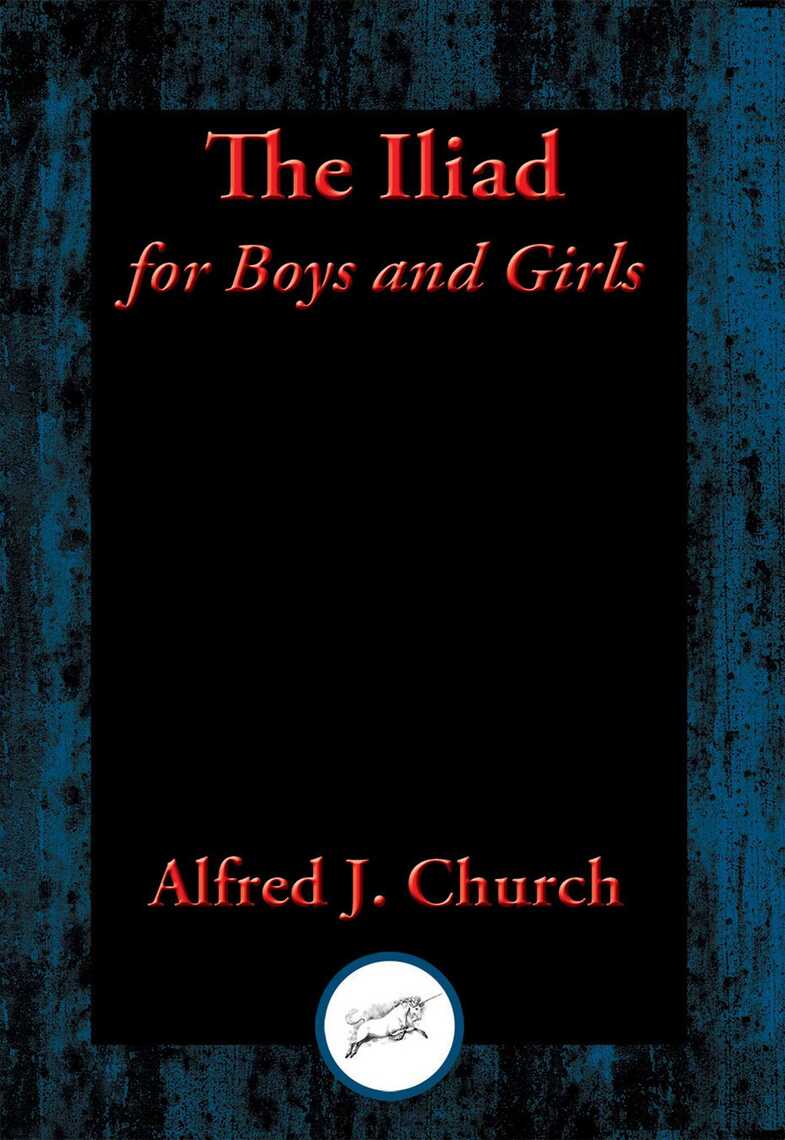 Iliad for Boys and Girls by Alfred J. Church (Ebook) - Read free for 30 ...