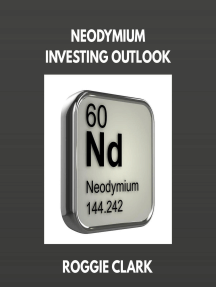 Neodymium Investing Outlook by Roggie Clark, Raj Clark (Ebook) - Read ...