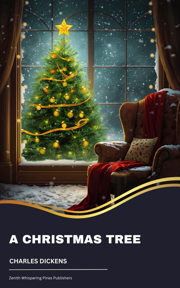 A Christmas Tree by Charles Dickens (Ebook) - Read free for 30 days