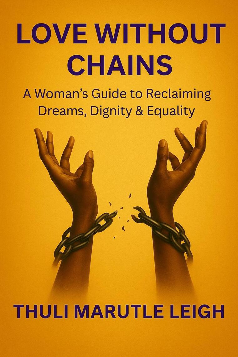 Love Without Chains by Thuli Marutle Leigh (Ebook) - Read free for 30 days