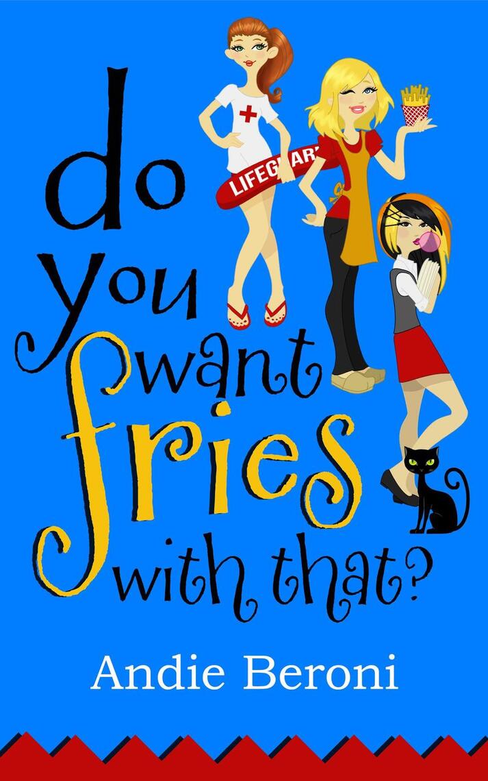 Do You Want Fries With That? by Andie Beroni (Ebook) - Read free for 30 ...