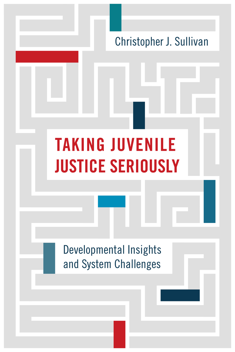 Taking Juvenile Justice Seriously by Christopher J. Sullivan (Ebook ...