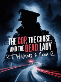 The Cop, the Chase, and the Dead Lady by k.t. williams, Anne R (Ebook ...