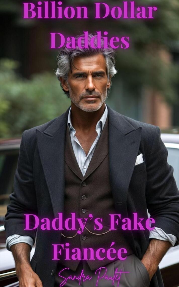 Daddy's Fake Fiancée by Sandra Paulet (Ebook) - Read free for 30 days