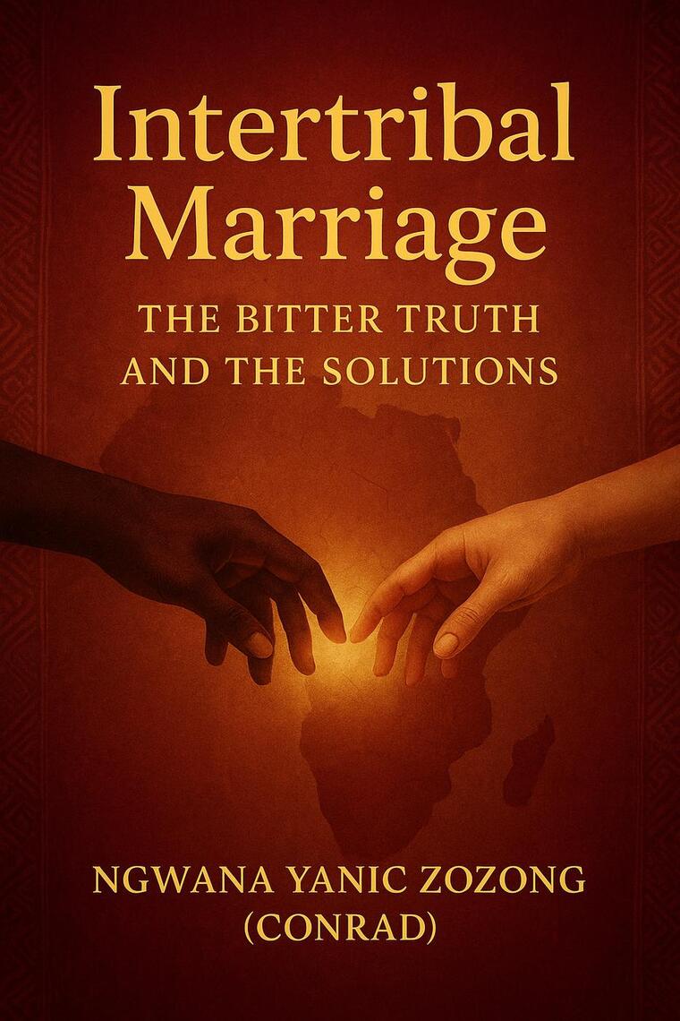 Intertribal Marriage: The Bitter Truth And The Solutions by Ngwana ...