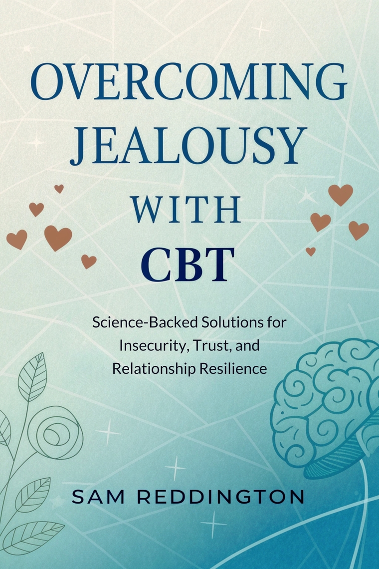 Overcoming Jealousy with CBT by Sam Reddington (Ebook) - Read free for ...