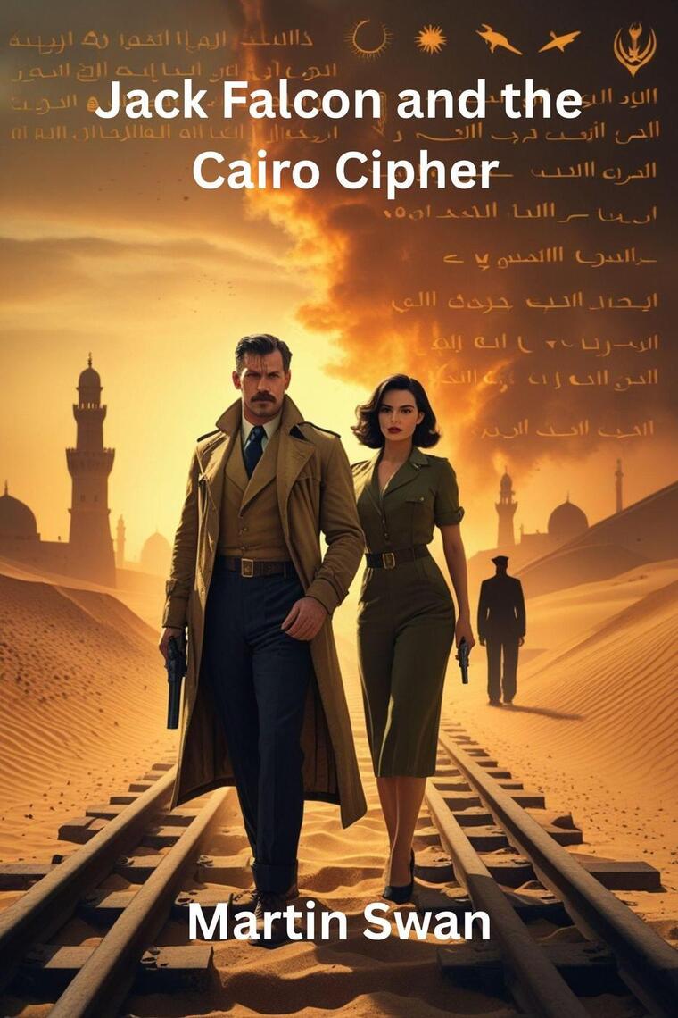 Jack Falcon and the Cairo Cipher by Martin Swan (Ebook) - Read free for 30 days