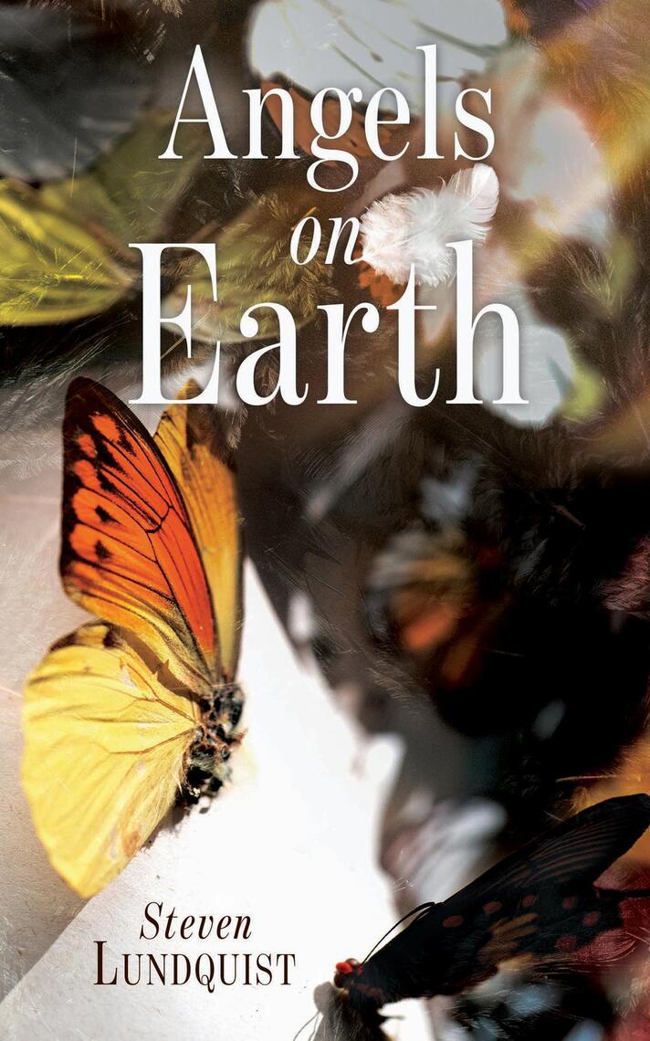 Angels on Earth by Steven Lundquist (Ebook) - Read free for 30 days