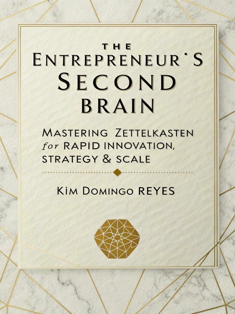 The Entrepreneur’s Second Brain by Kim Domingo Reyes (Ebook) - Read ...
