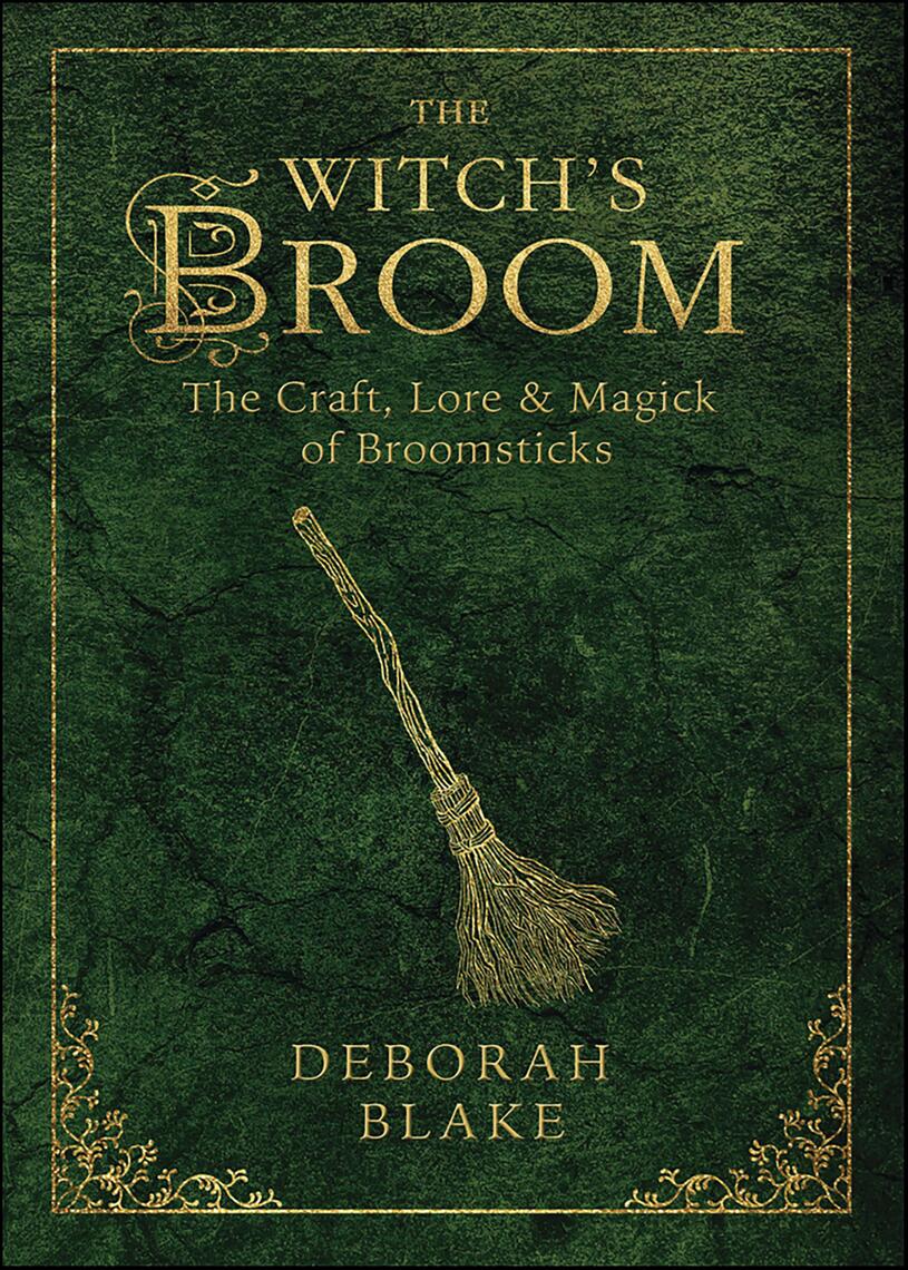 Witch's Broom by Deborah Blake (Ebook) - Read free for 30 days