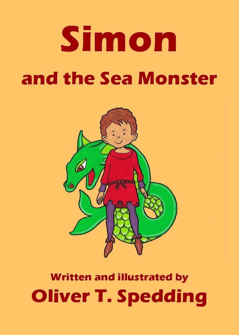 Simon and the Sea Monster by Oliver T. Spedding (Ebook) - Read free for ...