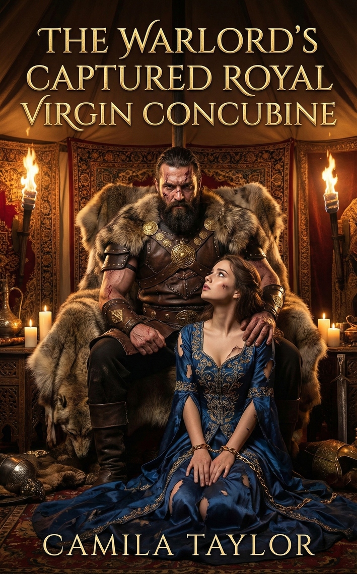The Warlord's Captured Royal Virgin Concubine by Camila Taylor (Ebook ...