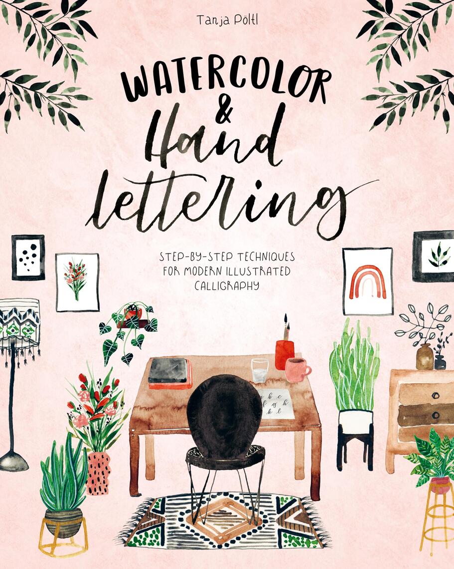 Watercolor & Hand Lettering by Tanja Pv?ltl (Ebook) - Read free for 30 days
