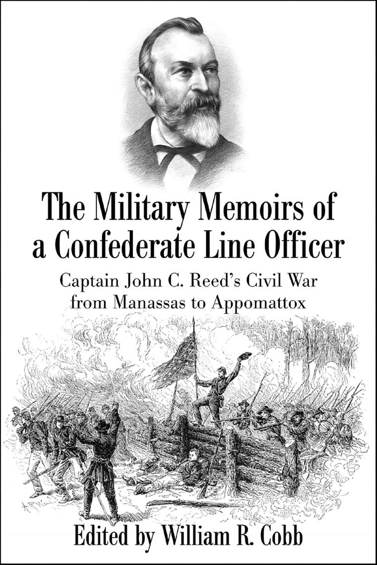 The Military Memoirs of a Confederate Line Officer by William R. Cobb ...