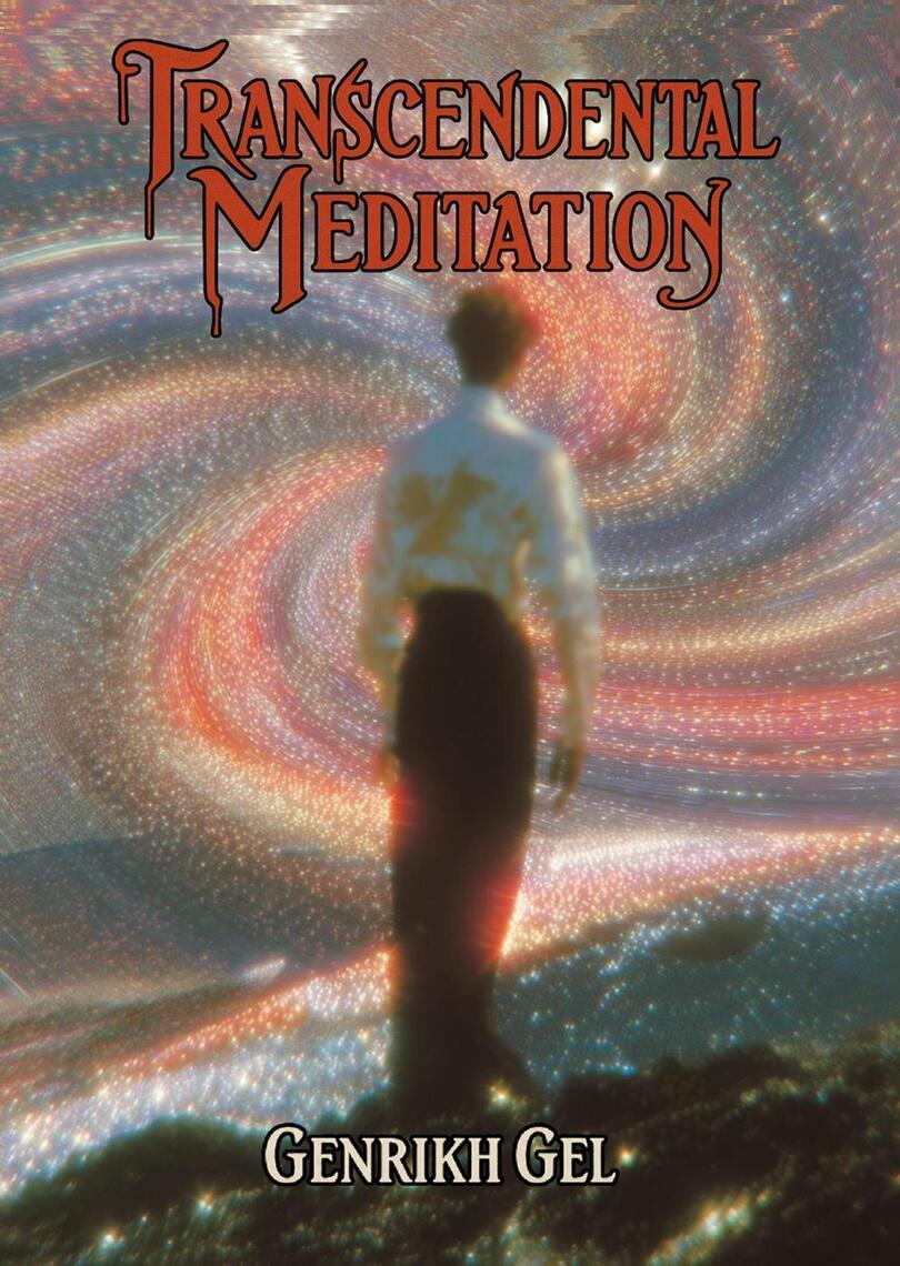 Transcendental Meditation by Genrikh Gel (Ebook) - Read free for 30 days