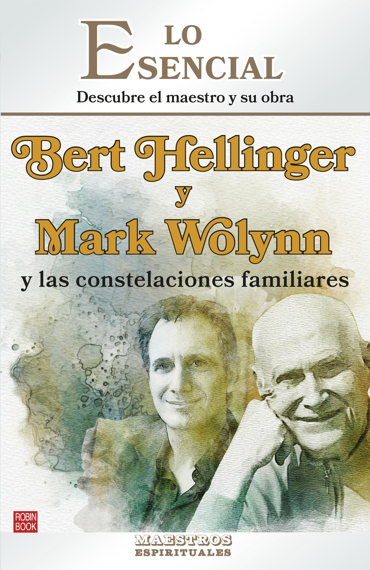 Bert Hellinger y Mark Wolynn y las constelaciones familiares by Lola ...