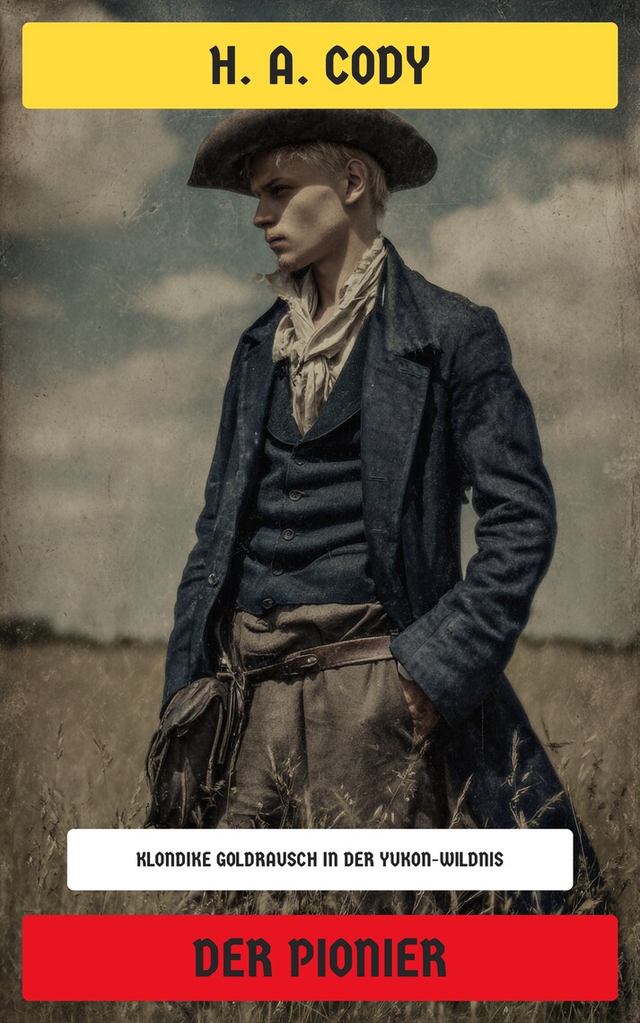 Der Pionier von H. A. Cody und Neu übersetzt Verlag (eBook) - 30 Tage ...