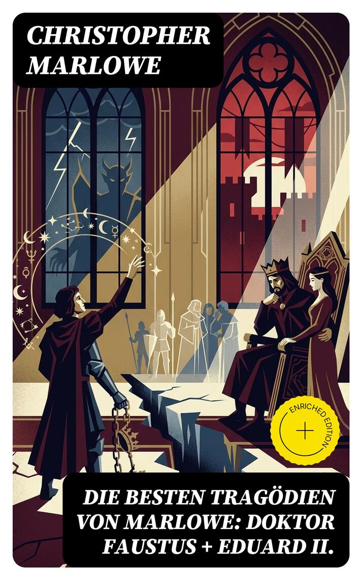 Die besten Tragödien von Marlowe: Doktor Faustus + Eduard II. von ...