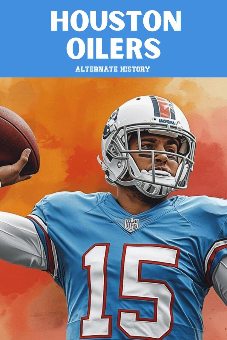 Houston Oilers Alternate History by Alternate History (Ebook) - Read ...